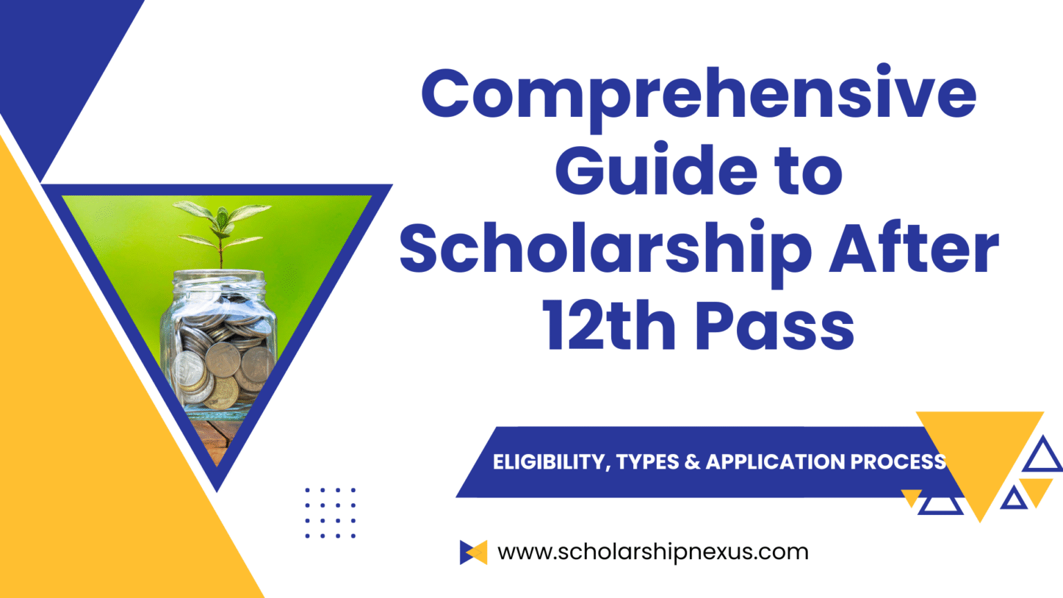 Comprehensive Guide to Scholarship After 12th Pass: Eligibility, Types ...