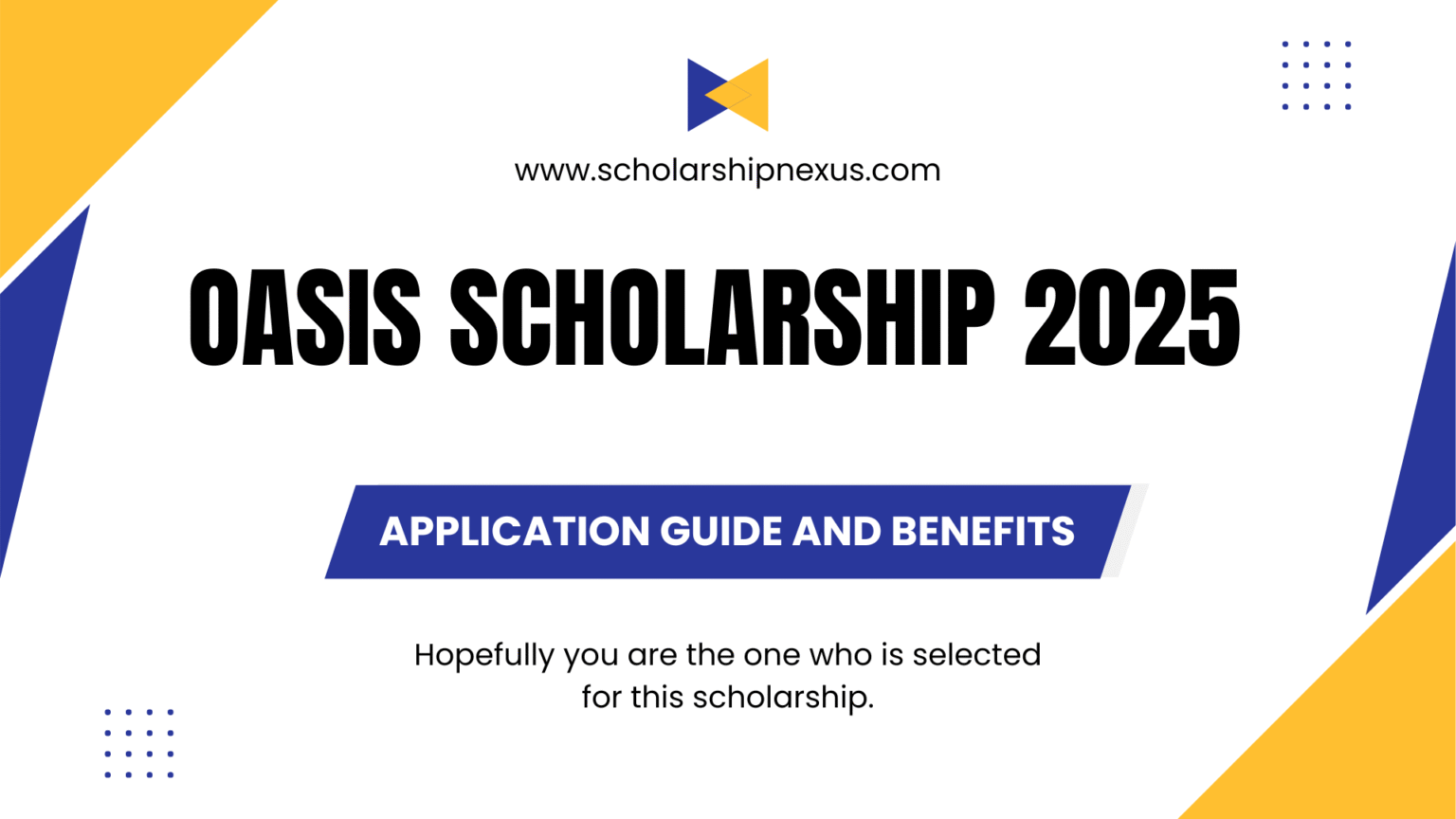 Oasis Scholarship : Your Complete Guide to Application and Benefits